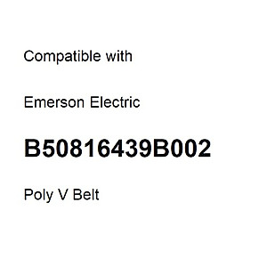 Drive Belt Compatible with Emerson Electric B50816439B002 Poly V Belt 1PCS