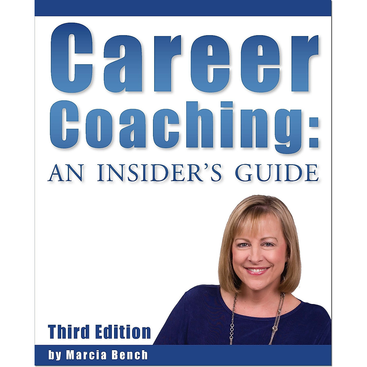 Career Coaching: An Insider's Guide - Third Edition