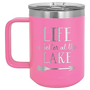 LIFE IS BETTER AT THE LAKE Pink 15 oz Coffee Cup w/Slide Top Lid | Insulated Travel Coffee Mug | Unique Gift Ideas From Women or Men | Compare Price To Yeti Rambler