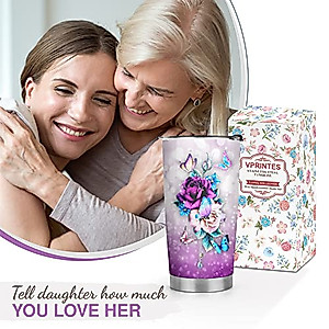 Daughter Rose 20oz Stainless Steel Tumbler - Daughter Gift from Mom - Birthday Gifts for Daughter, Daughter Christmas Gifts, Valentines Day Gifts for Daughters
