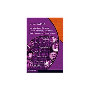 Introdução Às Obras De Freud, Ferenczi, Groddeck, Klein, Winnicott, Dolto, Lacan. Coleção Transmissão da Psicanálise (Em Portuguese do Brasil)