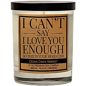 I can’t say I Love You Enough - for The one You Love, Best Friend Friendship Candle Gift, Christmas Candle Gift for Women, Men, Anniversary, Birthday Gifts for Friends Female, Christmas Candle Gift