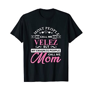 Velez Gift Name Funny Mother's Day Personalized Women Mom T-Shirt