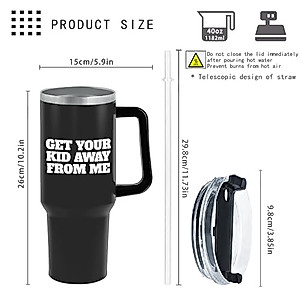 Get Your Kid Away From Me Tumbler 40 oz Tumblers with Lid and Straw Insulated Tumblers Stainless Steel Tumbler Funny Gifts for Women