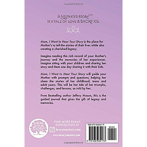 Mom, I Want to Hear Your Story: A Mother's Guided Journal to Share Her Life & Her Love (Lavender) (Hear Your Story Books)