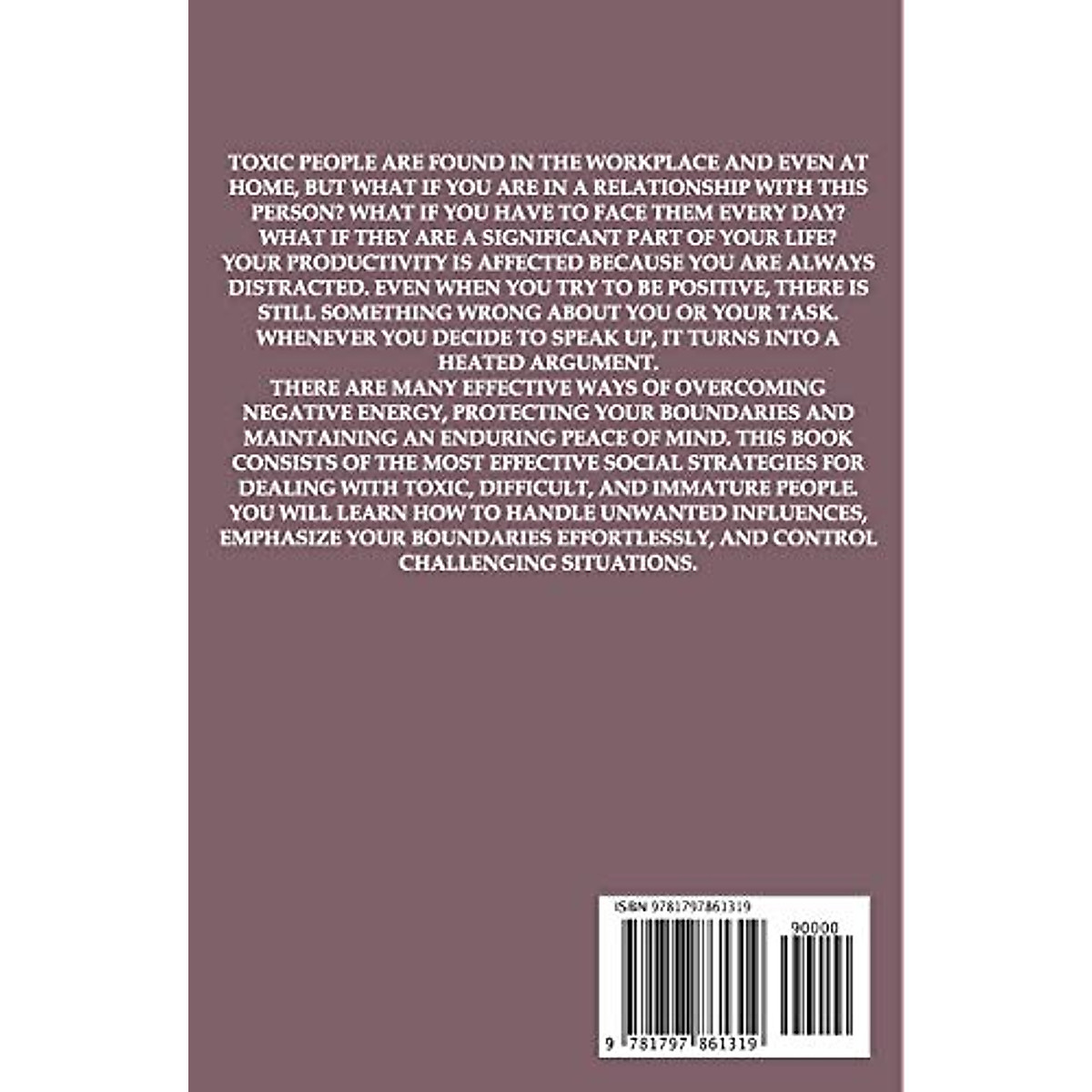 How to Deal with Negative People: Protect Your Boundaries, Build Confidence, And Gain Respect