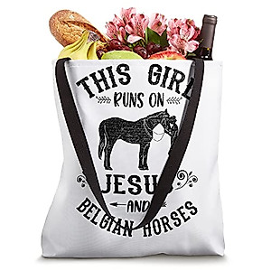 Horse Riding - This Girl Runs On Jesus And Belgian Horses Tote Bag