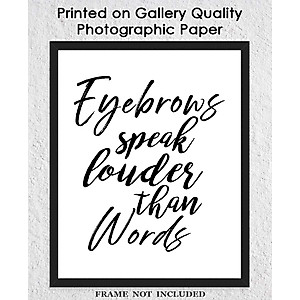 Motivational Wall Art Office Decor for Men & Women: "Eyebrows Speak Louder Than Words" 8x10 Inspirational, Motivational Poster & Positive Affirmations Wall Decor for Kids