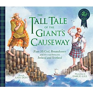 The Tall Tale of the Giant's Causeway: Finn McCool, Benandonner and the road between Ireland and Scotland (Traditional Celtic Tales)