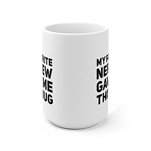 Panvola My Favorite Nephew Gave Me This Mug Gift To Uncle Auntie Mother's Day Father's Day New Aunt Funcle Ceramic Coffee Cup (15 oz)