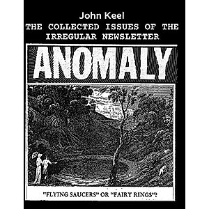 THE COLLECTED ISSUES OF THE IRREGULAR NEWSLETTER ANOMALY