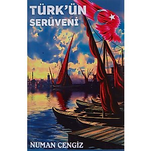 Türk'ün Serüveni