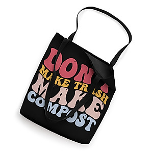 Don't Make Trash Make Compost Composting Tote Bag