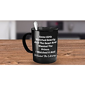 Vitazi Kitchenware Novelty Gifts - Bookworm Mug (Black) Some Girls Watched Beauty And The Beast...Wanted The Library Ceramic Coffee Cup - Gift for Book Lovers, Readers, Book Nerds (11 oz)