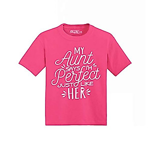 shop4ever My Aunt Says I'm Perfect Just Like Her Toddler Cotton T-Shirt 4T Hot Pink