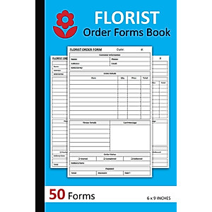 Florist Order Forms Book: Daily Sales Order Tracking Form for Flower Shops | 50 Order Sheets