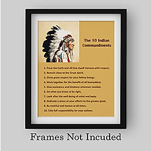 "The 10 Indian Commandments" Vintage Native American Wall Art -8 x 10" Motivational Spiritual Print w/Indian Chief Image-Ready to Frame. Inspirational Home-Office-Classroom-Library Decor. Great Gift!