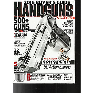HANDGUNS 2016 BUYER'S GUIDE MAGAZINE, ISSUE # 183 500+ GUNS OVER 900 MODELS