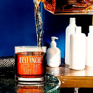 Veracco You Are The Best Uncle Keep That Shit Up Old Fashioned Glass Funny Best Uncle Gift (Clear, Glass)