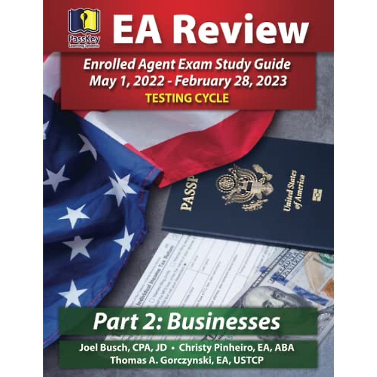 PassKey Learning Systems EA Review Part 2 Businesses Enrolled Agent Study Guide, May 1, 2022-February 28, 2023 Testing Cycle (PassKey EA Exam Review May 1, 2022-February 28, 2023 Testing Cycle)