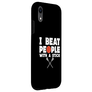 iPhone XR I Beat People With A Stick Case