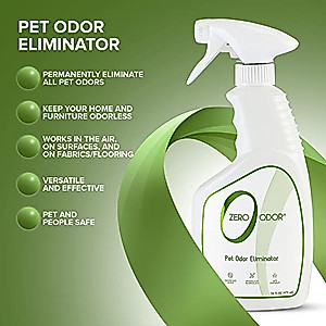Zero Odor - Pet Odor Eliminator - Permanently Eliminate Air & Surface Odors – Patented Molecular Technology Best For Carpet, Furniture, Pet Beds - Smell Great Again (Over 400 Sprays Per Bottle)