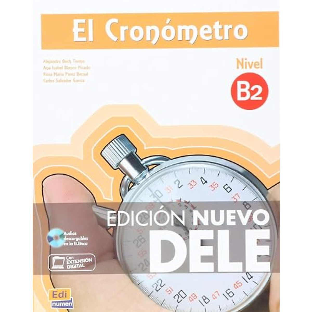 El Cronómetro B2 - Edición Nuevo DELE (Spanish Edition)
