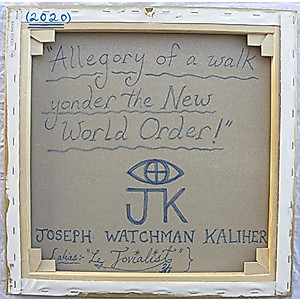 Joseph KALIHER (Texas 1970) ALLEGORY of a WALK YONDER THE NEW WORLD ORDER 50x50