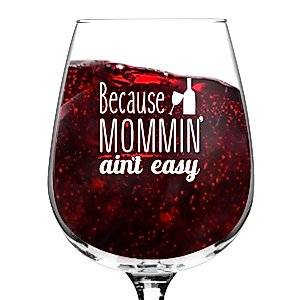 Mommin' Ain't Easy Funny Wine Glass Gifts for Women- Mommy Birthday or Mothers Gift Idea for Her, Best Friend- Unique Birthday Present for New Moms- Gift for Wife From Husband, Kids- Mom Wine Glass