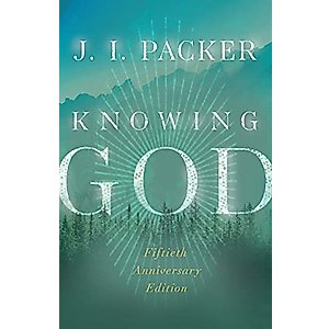 Knowing God (IVP Signature Collection)