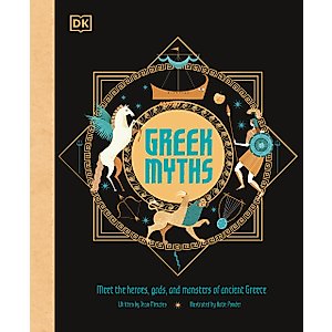 Greek Myths: Meet the heroes, gods, and monsters of ancient Greece (Ancient Myths)