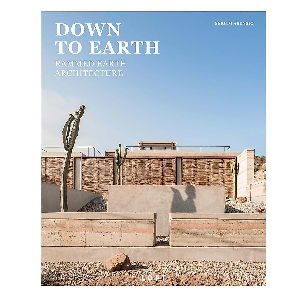 Down to Earth: Rammed Earth Architecture