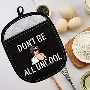 LEVLO Stars Fans Gift Don't Be All Uncool Pot Holder Housewives Gifts (Don't Be All Uncool)