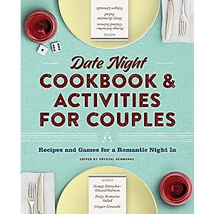 Date Night Cookbook and Activities for Couples: Recipes and Games for a Romantic Night In