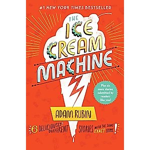 The Ice Cream Machine: 6 Deliciously Different Stories with the Same Exact Name! (Tales from the Multiverse, 1)