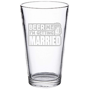 NeeNoNex Beer Me I'm Getting Married Beer Pint