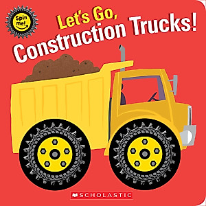 Let's Go, Construction Trucks! (Spin Me!)