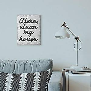 Stupell Industries Alexa Clean My House Funny Family Home Neutral Grey Word, Design by Artist Daphne Polselli Wall Art, 16 x 20, Canvas