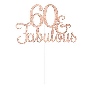 Gexolenu 60 and Fabulous, 1 PCS Rose Gold Glitter Double-sided Happy Fabulous 60th Cake Topper, Fabulous 60 Birthday Party Supplies, Fabulous 60 Decorations for Cake, Fabulous 60 Party Decorations