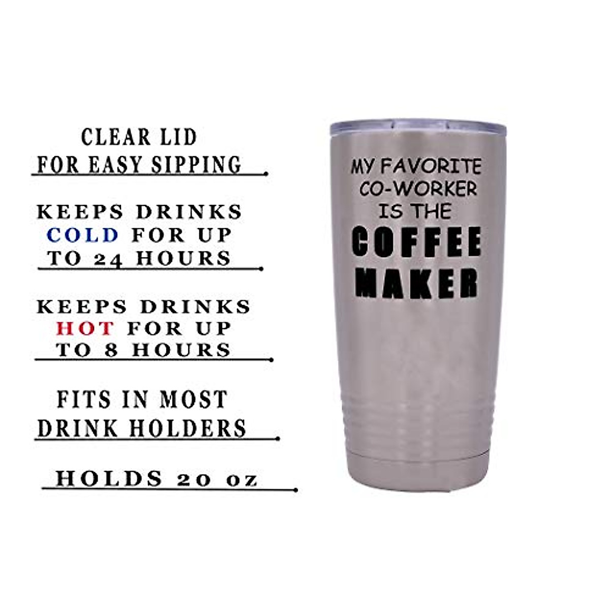 Rogue River Tactical Funny Sarcastic Office Work 20 Oz. Travel Tumbler Mug Cup w/Lid Vacuum Insulated Hot or Cold My Favorite Coworker is the Coffee Maker