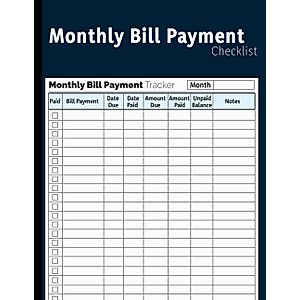 Monthly Bill Payment Checklist: Monthly Bill Payment Tracker and Ledger | Monthly Bill Payment Organizer | Log Book for Budgeting Financial | Simple Home Budget Spreadsheet | 8.5" x 11" 100 Pages