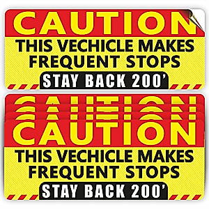 Frequent Stops Sticker - (Pack of 12) 4" x 10" Large Caution This Vehicle Makes Frequently Stops Stay Back 200 Feet Warning Sign Bumper Decal for Delivery Vehicle
