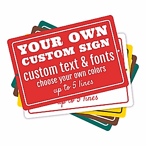 Custom Signs Outdoor Metal Sign - 12 x 8 Customized Personalized Signs for Outdoors or Indoor, office, business, delivery signs for home, decor, road signs, for business