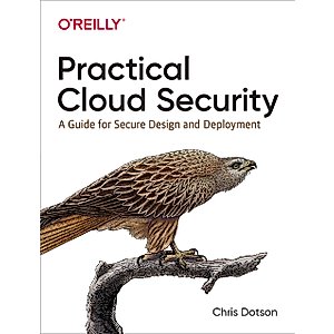 Practical Cloud Security: A Guide for Secure Design and Deployment