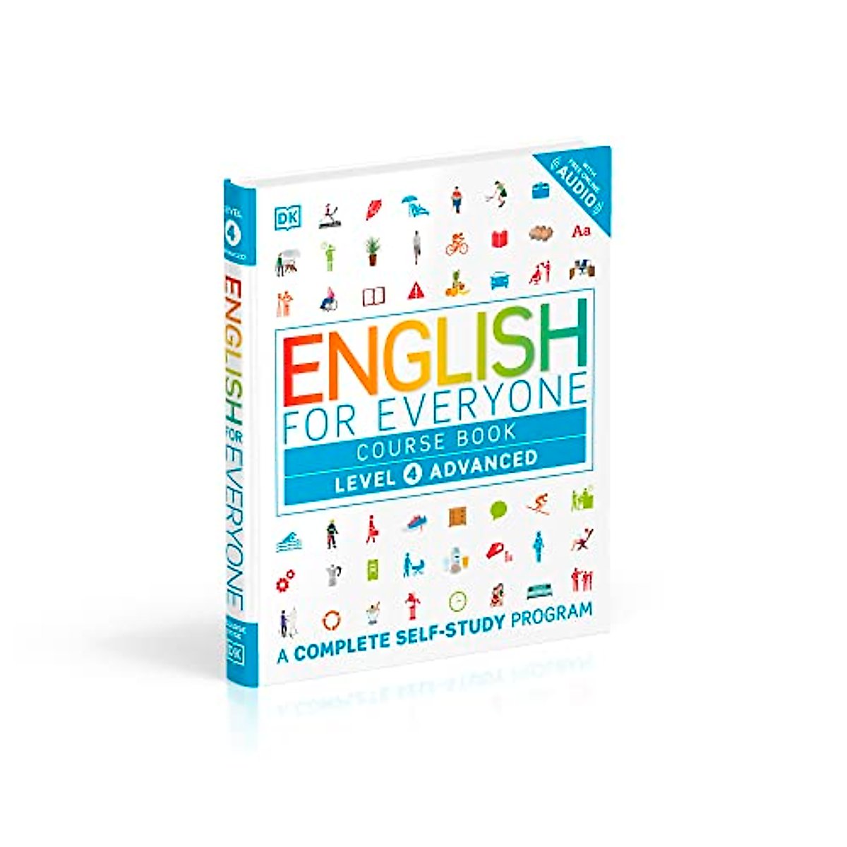 English for Everyone: Level 4 Course Book - Advanced English: ESL for Adults, an Interactive Course to Learning English
