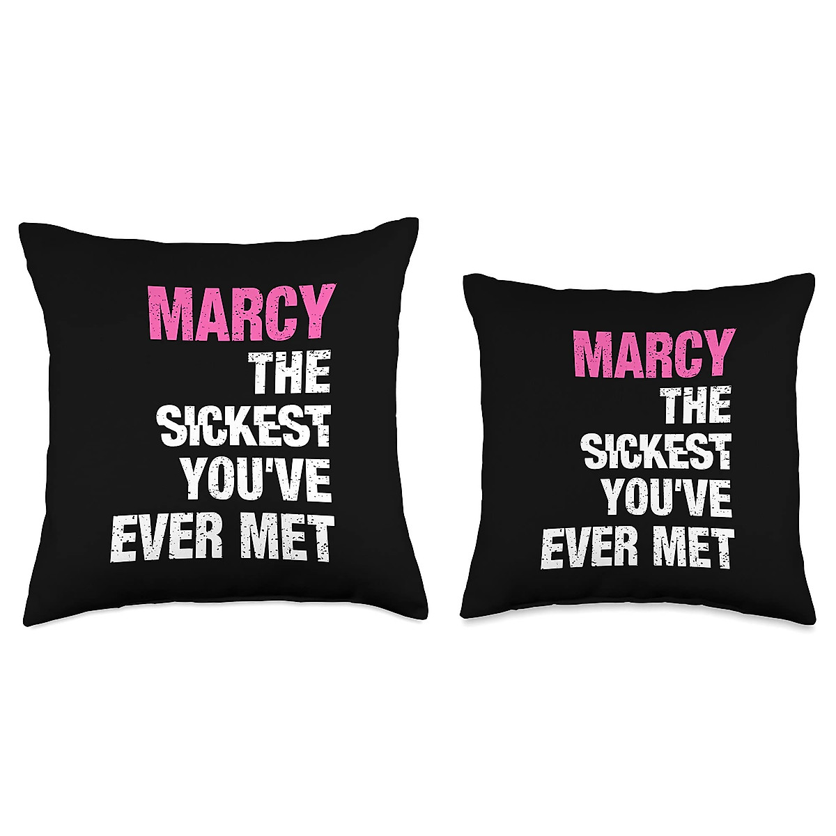 Custom Marcy Gifts & Accessories for Women Marcy The Sickest You've Ever Met Personalized Name Throw Pillow, 18x18, Multicolor