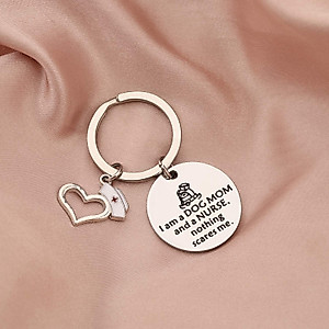 AKTAP Funny Nurse Gift Dog Mom Gifts I Am A Dog Mom And A Nurse Nothing Scare Me Keychain For Nurse Graduation Dog Lover (Dog Mom Keychain)