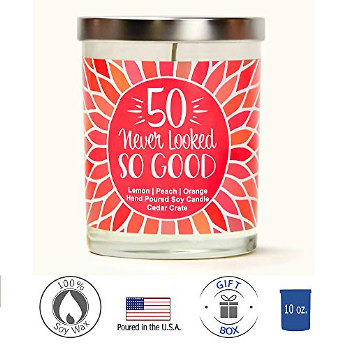 50 Never Looked So Good | Lemon, Peach, Orange | Luxury Scented Soy Candles | 10 Oz. Jar Candle | Made in The USA | Decorative Aromatherapy | 50th Birthday Gifts for Women | Unique 50th Birthday Gift