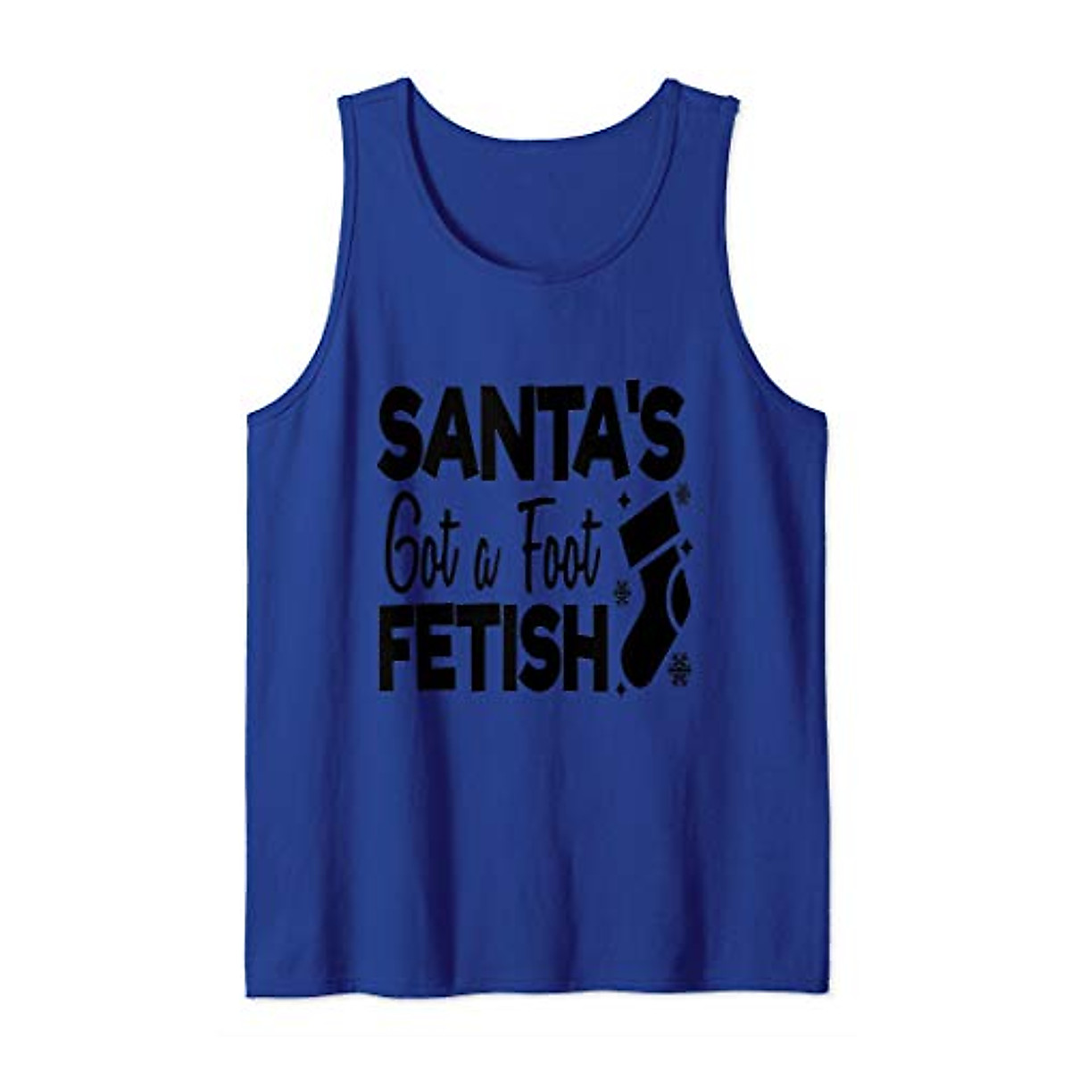 Santa's Got A Foot Fetish - Funny Snarky Stocking Stuffer Tank Top
