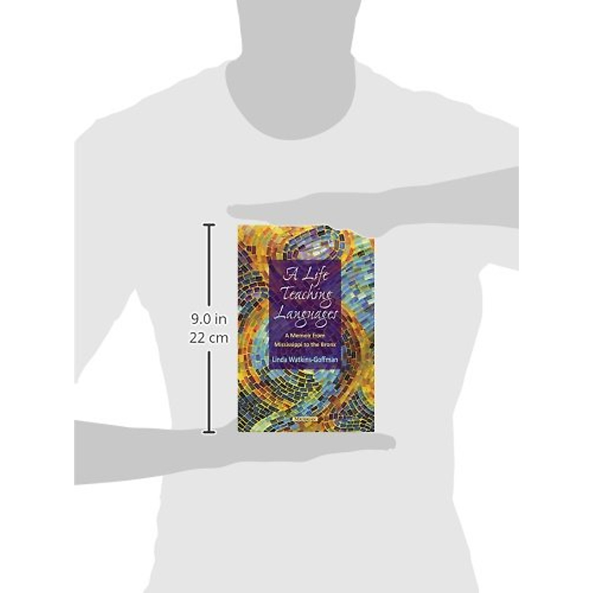 A Life Teaching Languages: A Memoir from Mississippi to the Bronx